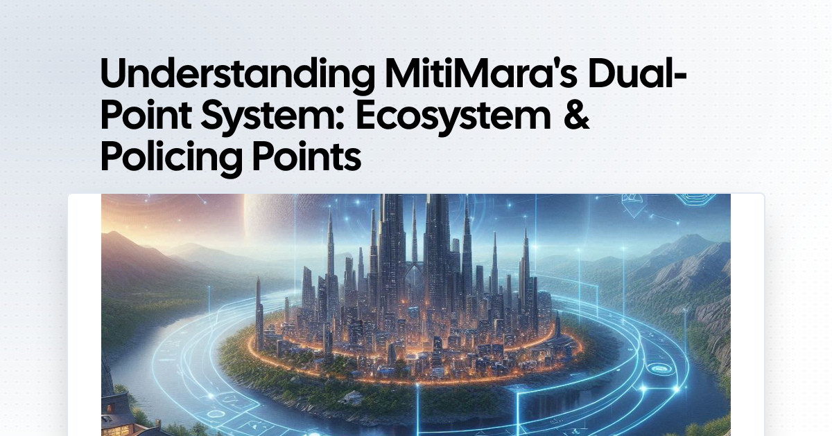 Understanding MitiMara's Dual-Point System: Ecosystem & Policing Points ...